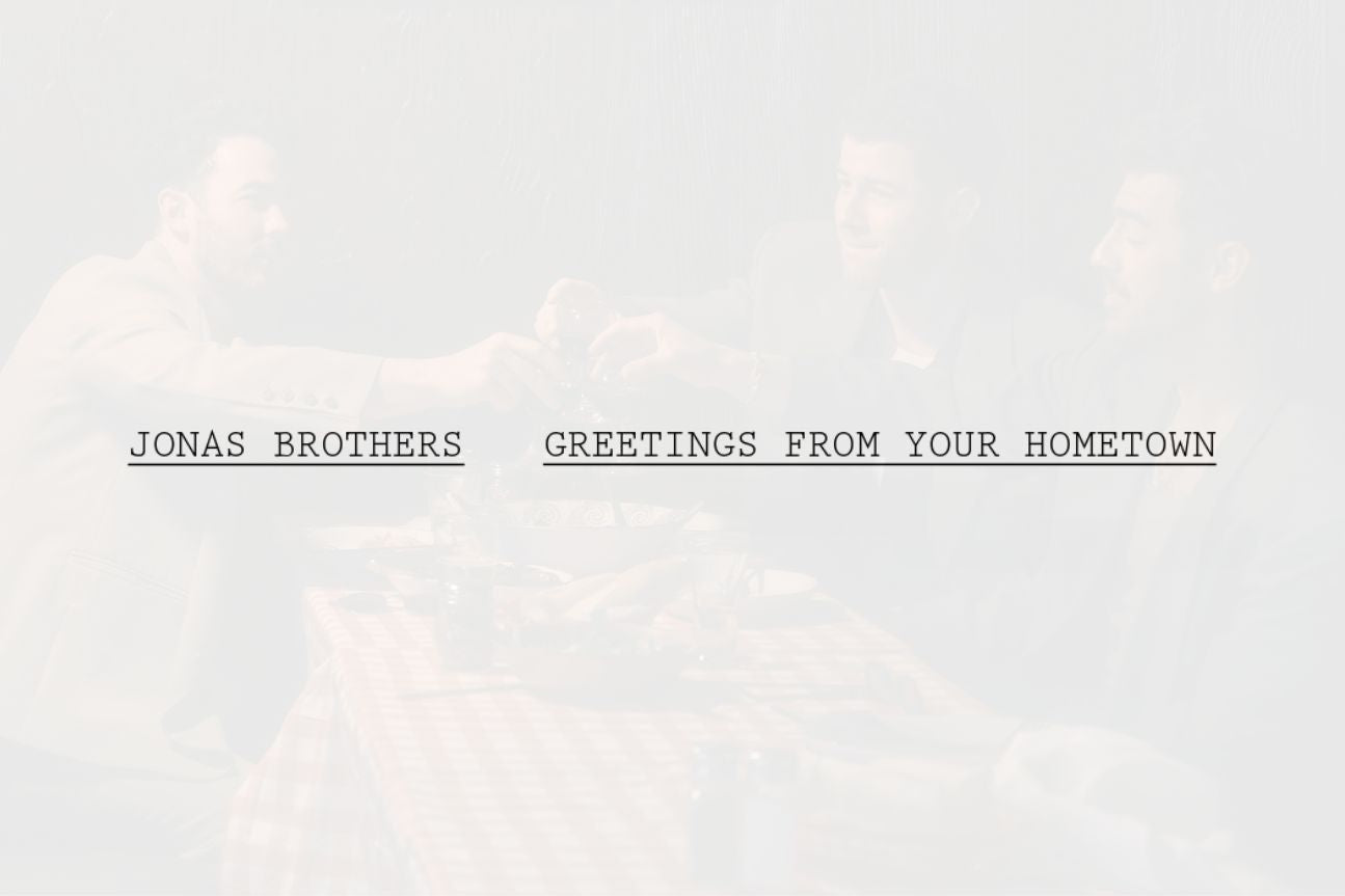Greetings From Your Hometown – Jonas Brothers