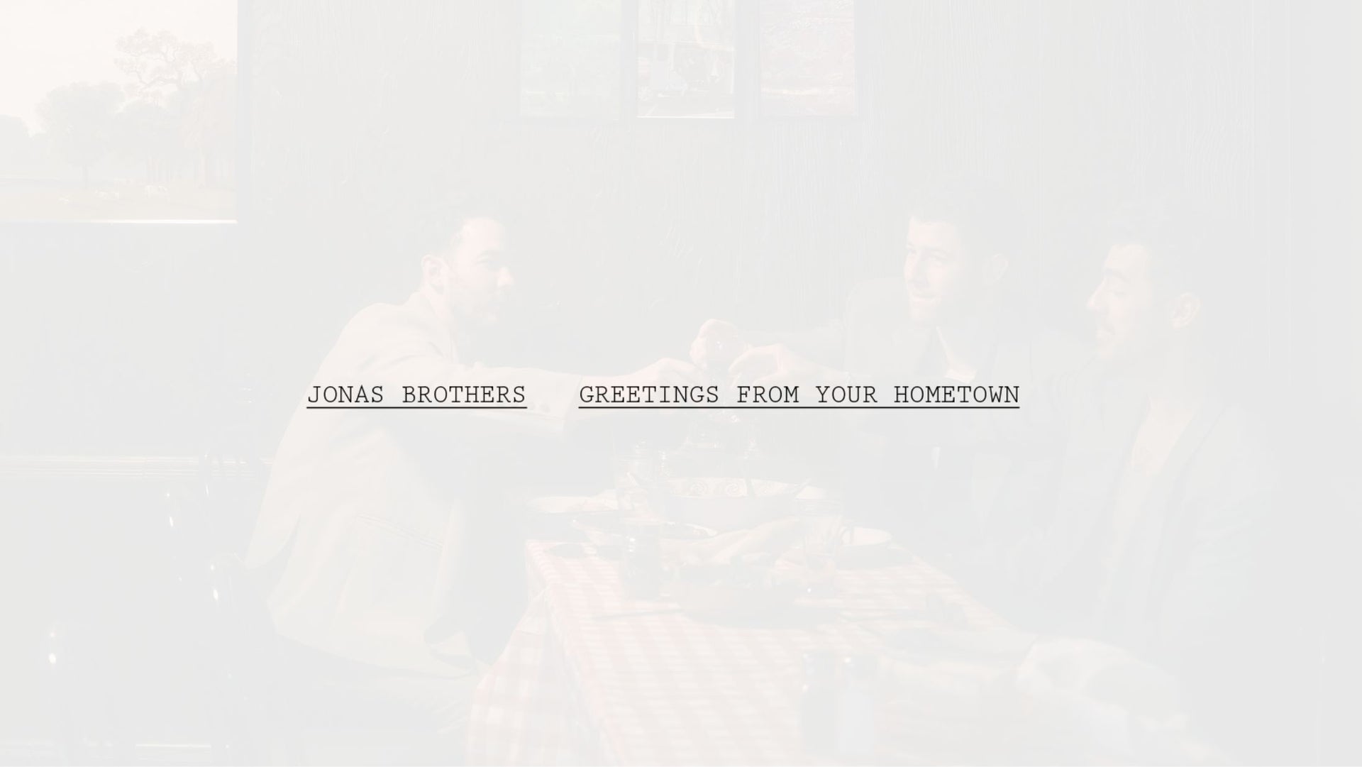 Greetings From Your Hometown – Jonas Brothers